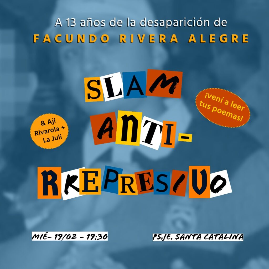 Slam antirepresivo a 13 años de la desaparición de Facundo Rivera ...